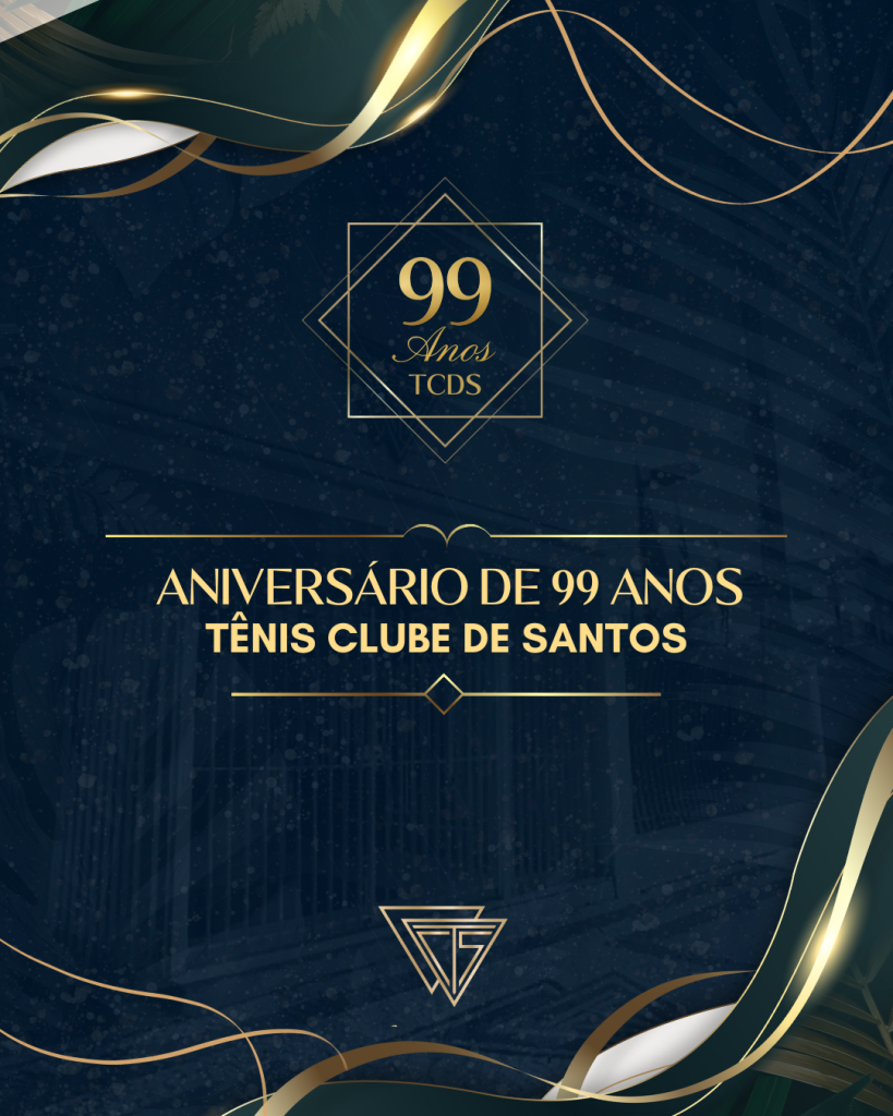 Aniversário 99 anos – Tênis Clube de Santos - Tênis Clube de Santos